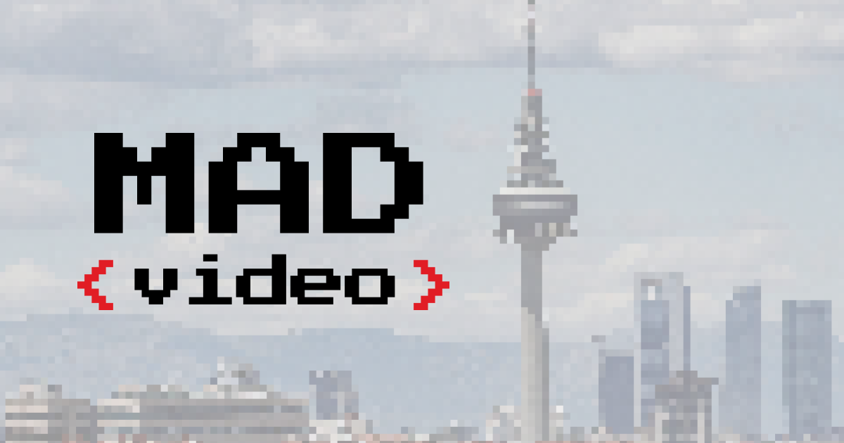 MAD.VIDEO - Madrid Video Tech